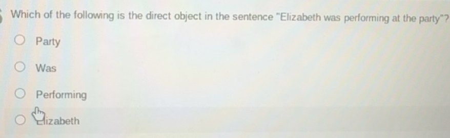 Solved: Which of the following is the direct object in the sentence ...
