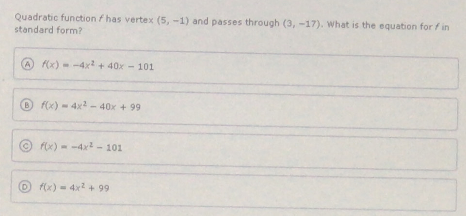 Solved: Quadratic function f has vertex (5,-1) and passes through (3 ...