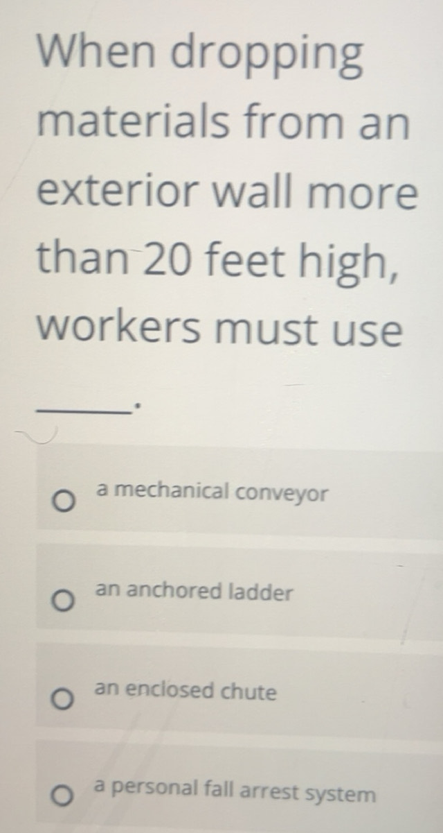 Solved: When dropping materials from an exterior wall more than 20 feet ...