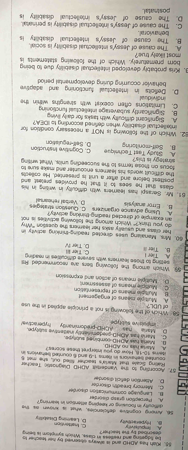 Solved: Kiah has ADHD and is always observed by her teacher to be ...