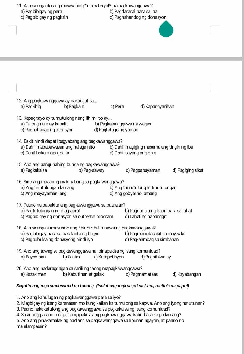 Solved: Alin sa mga ito ang masasabing *di-materyal* na pagkawanggawa ...