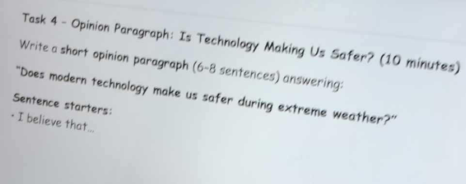 Solved: Task 4 - Opinion Paragraph: Is Technology Making Us Safer? (10 ...