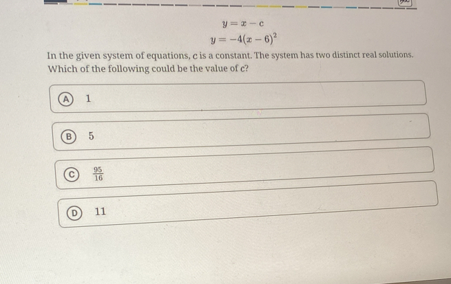 Solved: y=x-c y=-4(x-6)^2 In the given system of equations, c is a constant. The system has two ...