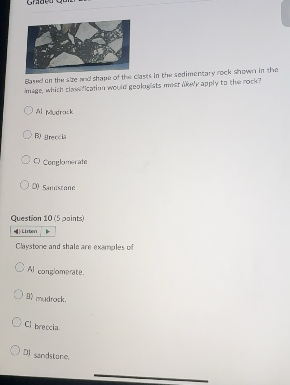 Solved: Građeu Qun Based on the size and shape of the clasts in the ...