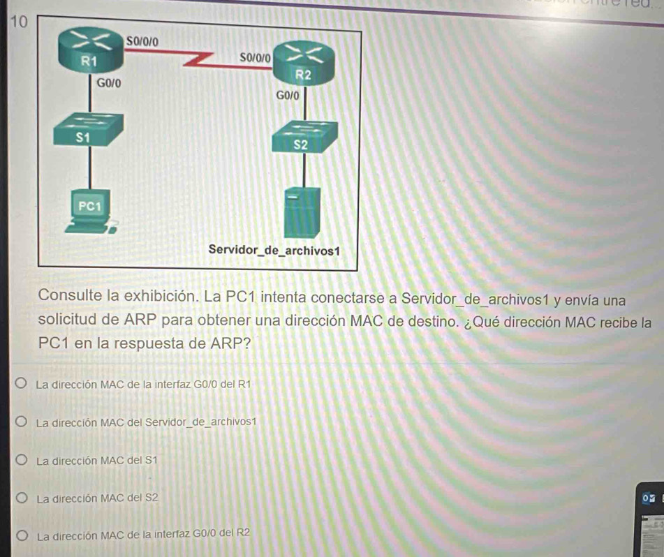 Resuelto:red 10 Consulte la exhibición. La PC1 intenta conectarse a ...
