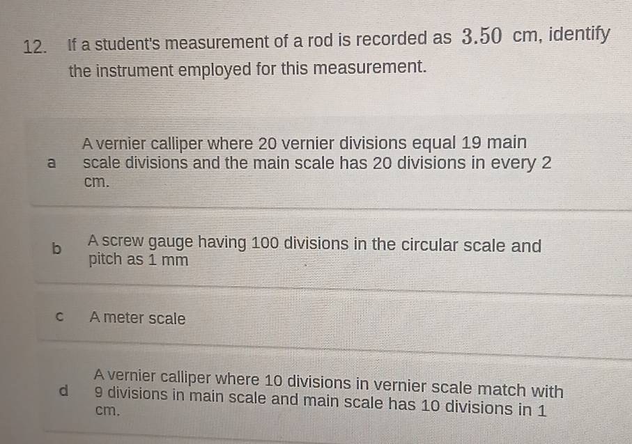 Solved: If a student's measurement of a rod is recorded as 3.50 cm ...