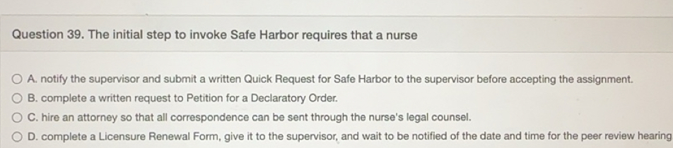 Solved: The initial step to invoke Safe Harbor requires that a nurse A ...
