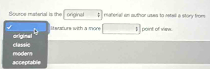 Solved: Source material is the original material an author uses to ...