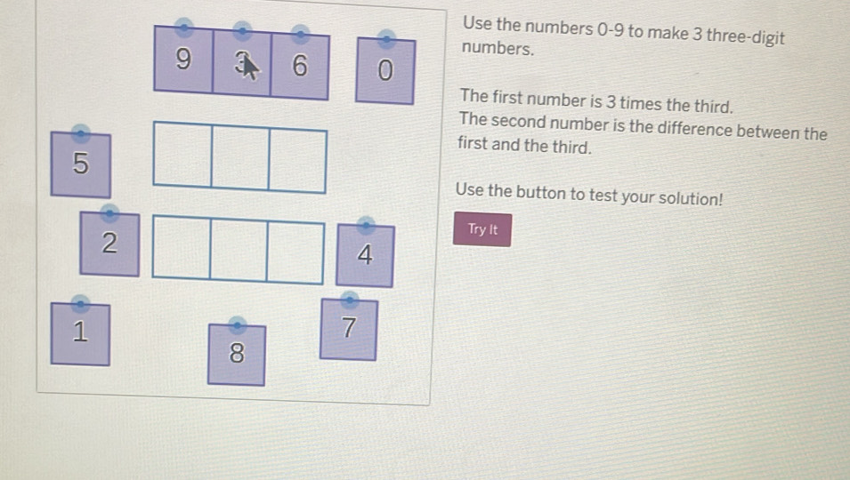 Solved: Use the numbers 0-9 to make 3 three-digit numbers. 0 The first ...