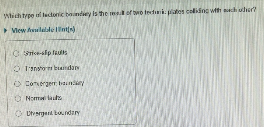 Solved: Which type of tectonic boundary is the result of two tectonic ...