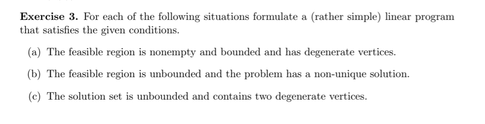 Gelöst:For each of the following situations formulate a (rather simple ...