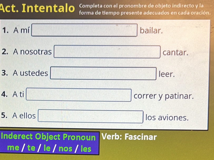 Solved: Act. Intentalo a Completa con el pronombre de objeto indirecto ...
