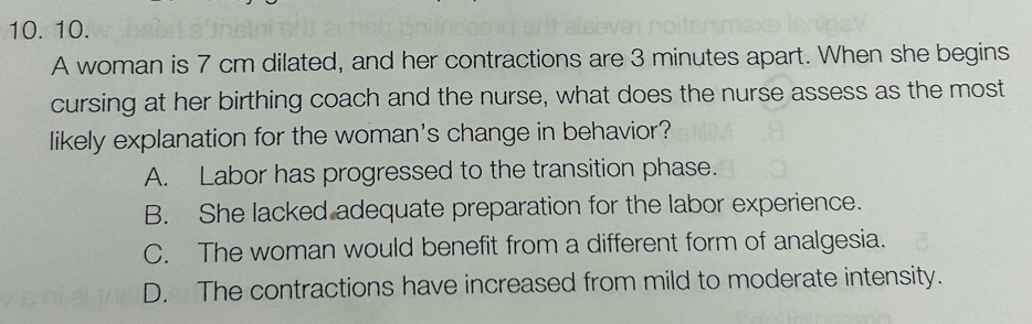Solved: A woman is 7 cm dilated, and her contractions are 3 minutes ...