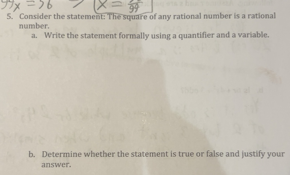 Solved: Consider the statement: The square of any rational number is a ...