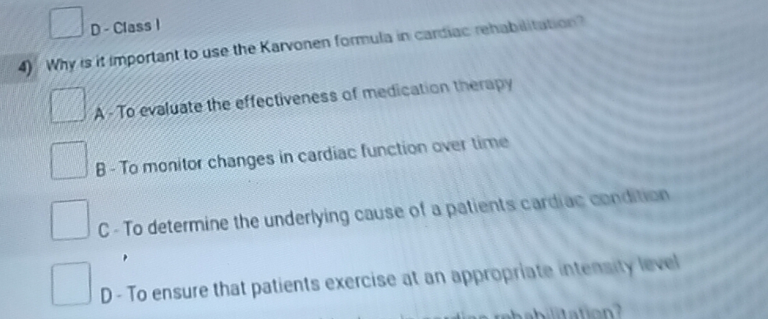 Risolto:D - Class I 4) Why is it important to use the Karvonen formula ...