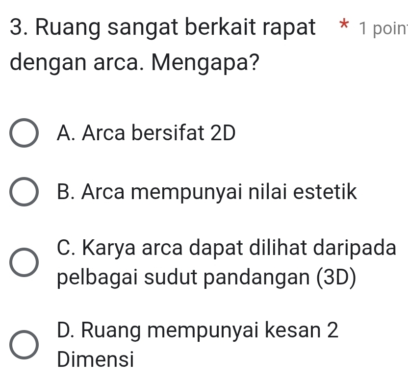 Selesai:Ruang sangat berkait rapat * 1 poin dengan arca. Mengapa? A ...