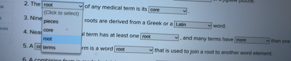 Solved: jigsaw puzzle. 2. The root of any medical term is its core k ...