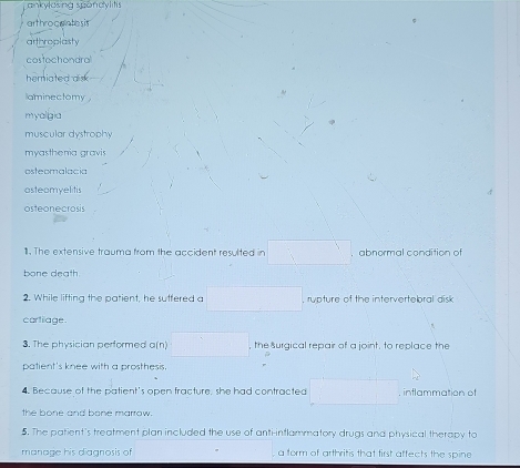 Solved: ankylosing spondylitis arthroceintesis arthroplasty costoch ...