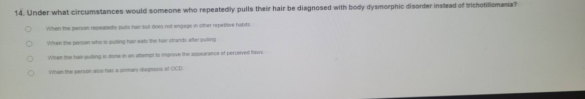 Solved: Under what circumstances would someone who repeatedly pulls ...