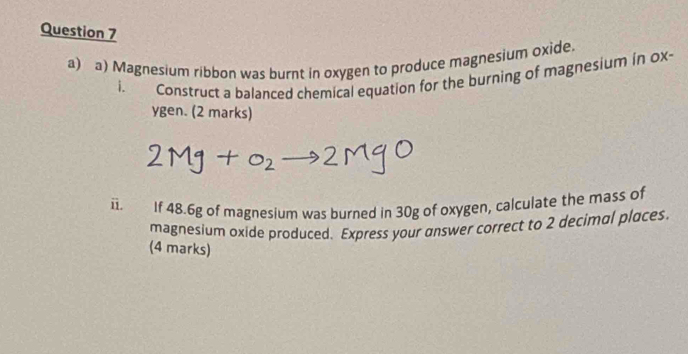 Solved: Magnesium ribbon was burnt in oxygen to produce magnesium oxide ...