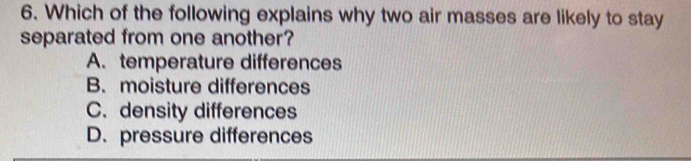 Solved: Which of the following explains why two air masses are likely ...