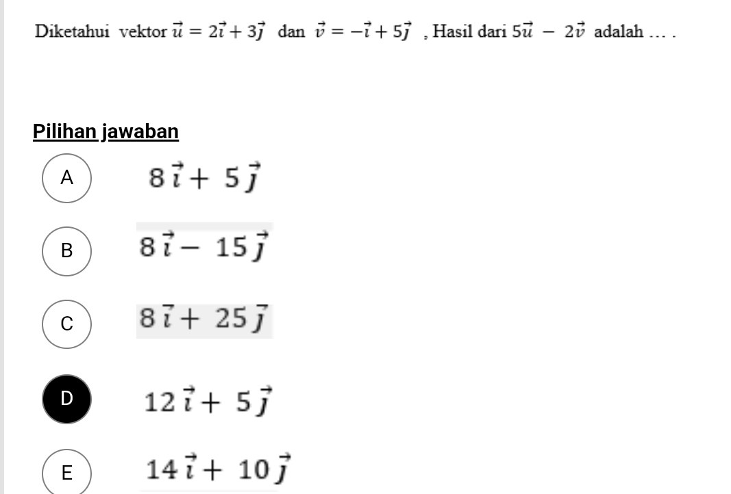 Telah dijawab:Diketahui vektor vector u=2vector i+3vector j dan vector ...