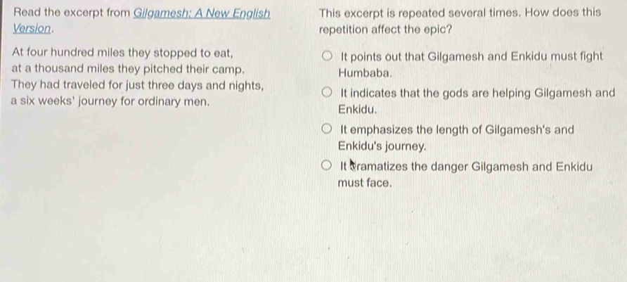 Solved: Read the excerpt from Gilgamesh: A New English This excerpt is ...