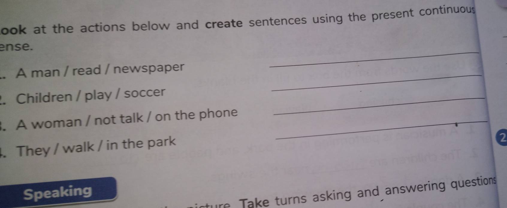 Resuelto:ook at the actions below and create sentences using the ...