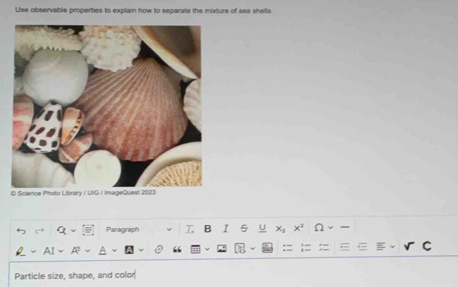 Solved: Use observable properties to explain how to separate the mixture of sea shells ...