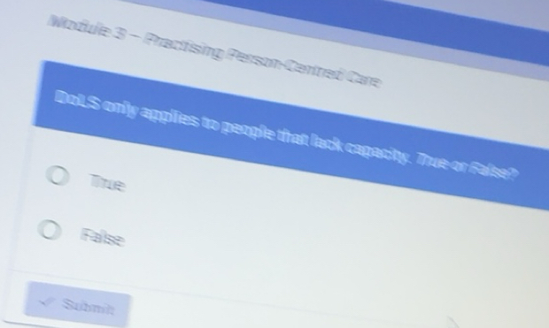 Gelöst:Wodule 3 - Practfising Person-Centred Care DoLS only applies to ...