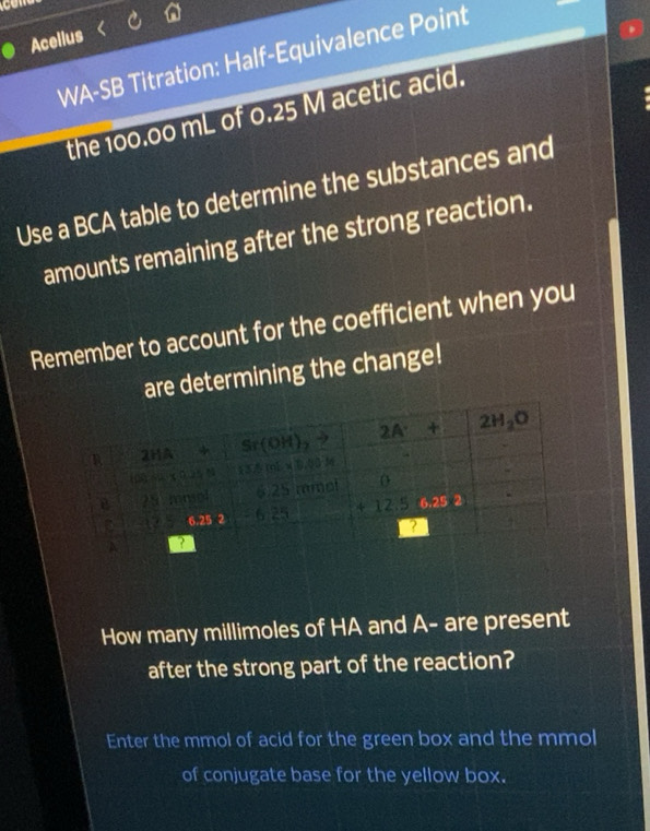 Gelöst:Acellus WA-SB Titration: Half-Equivalence Point the 100.00 mL of ...