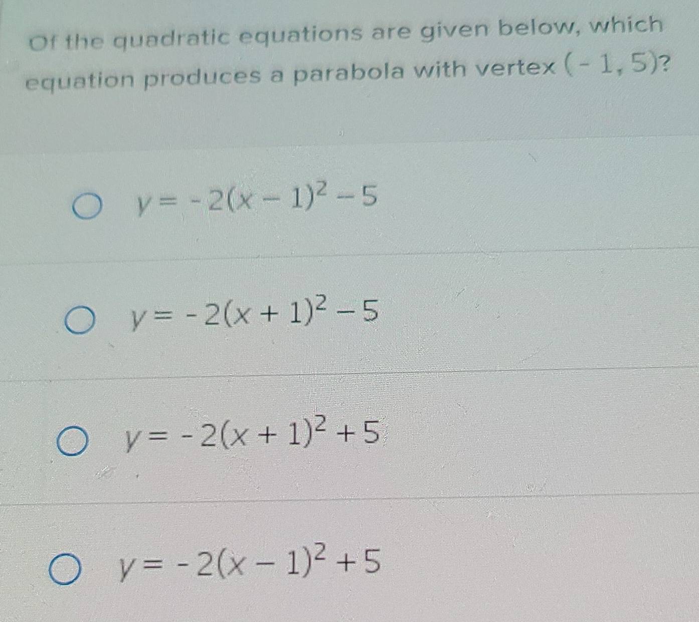 Solved: Of the quadratic equations are given below, which equation produces a parabola with ...
