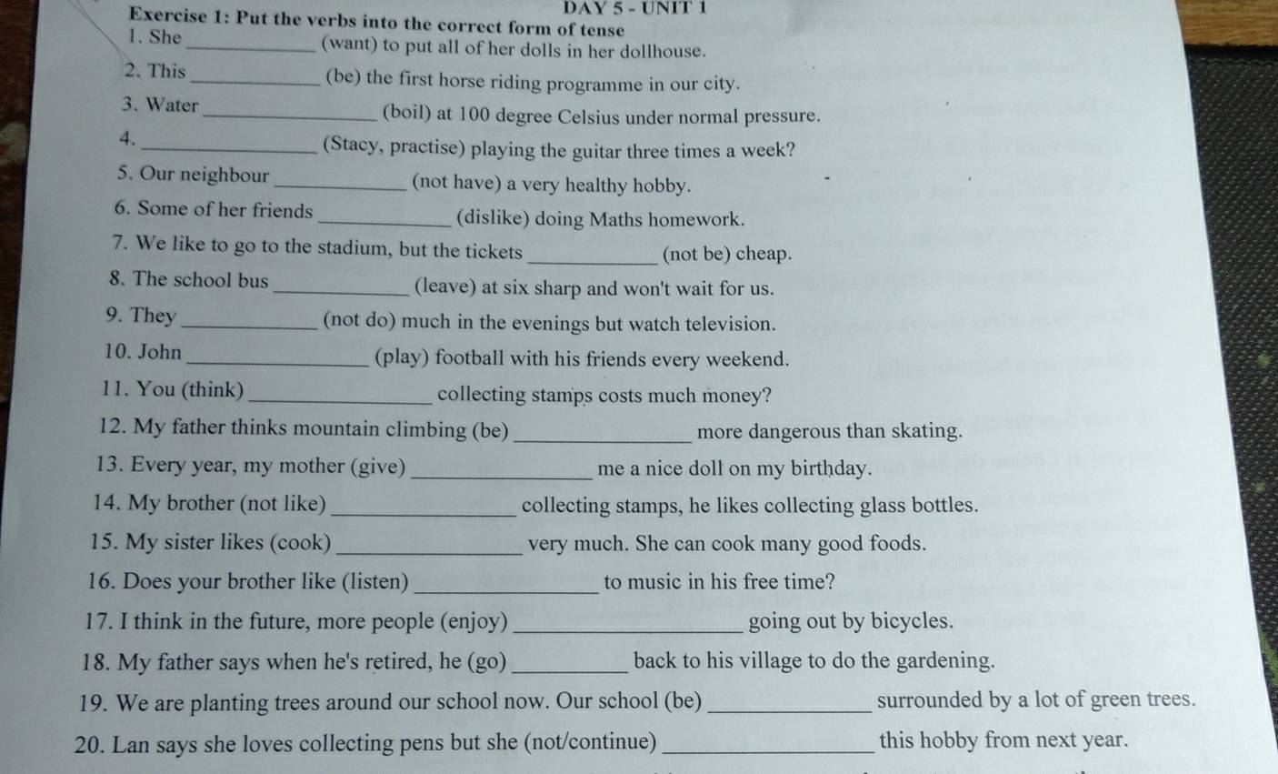 Giải quyết:DAY 5 - UNIT 1 Exercise 1: Put the verbs into the correct ...