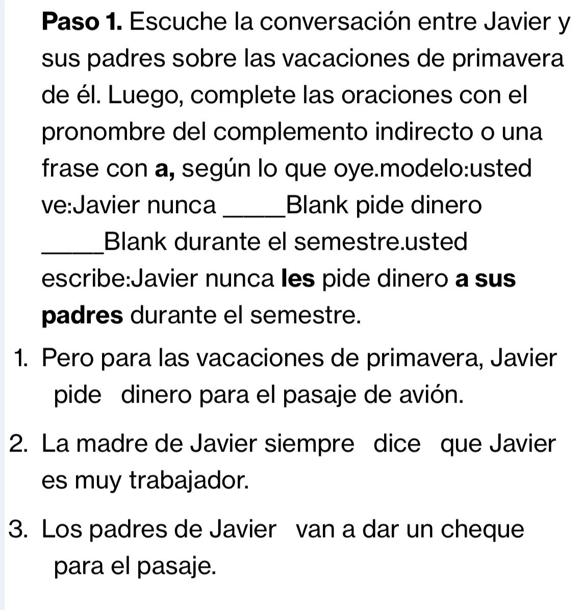 Solved: Paso 1. Escuche la conversación entre Javier y sus padres sobre ...