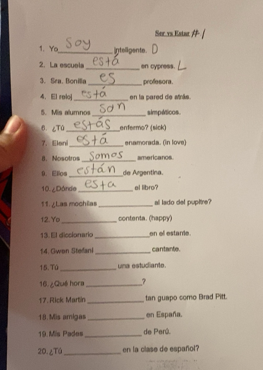Solved: Ser vs Estar 1. Yo_ inteligente. 2. La escuela _en cypress. 3 ...