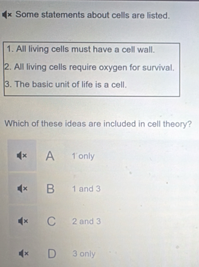 Solved: × Some statements about cells are listed. 1. All living cells ...
