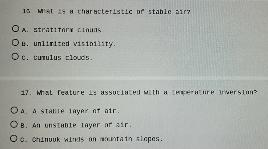 Solved: What is a characteristic of stable air? A. Stratiform clouds. B ...