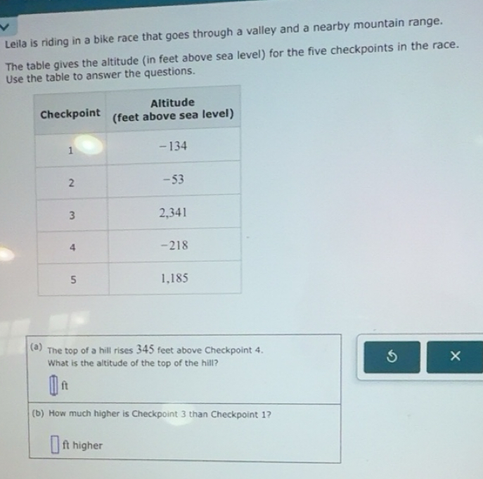 Solved: Leila is riding in a bike race that goes through a valley and a ...