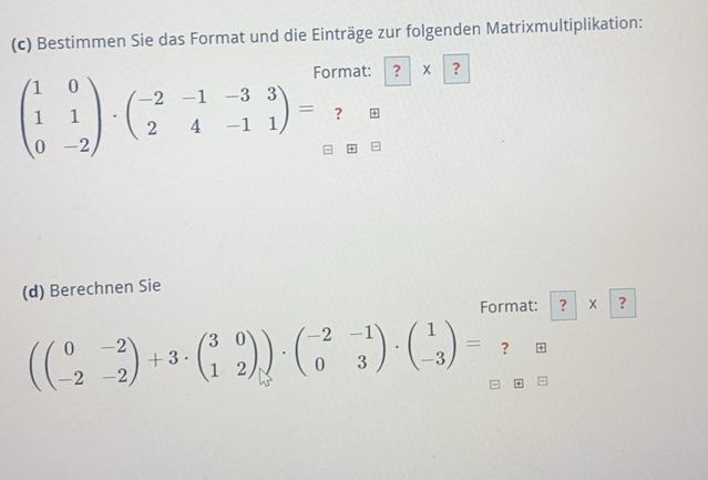 Gelöst:Bestimmen Sie das Format und die Einträge zur folgenden ...
