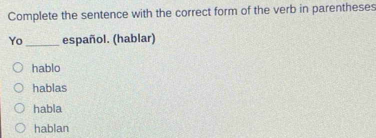 Solved: Complete the sentence with the correct form of the verb in ...