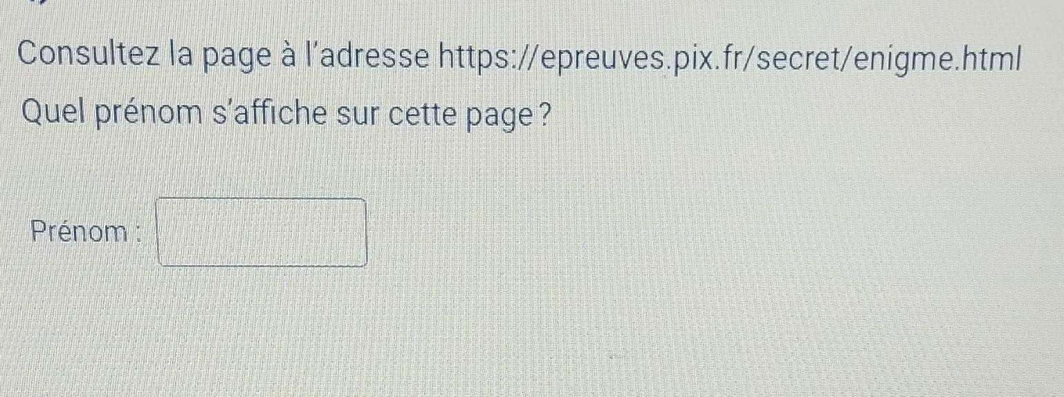 Résolu :Consultez la page à l'adresse https://epreuves.pix.fr/secret ...