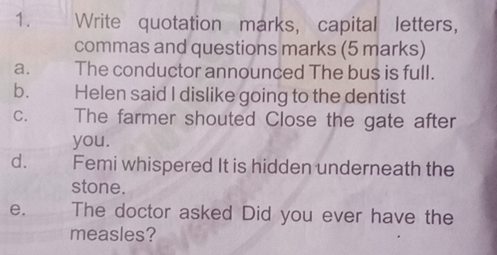 Solved: Write quotation marks, capital letters, commas and questions ...