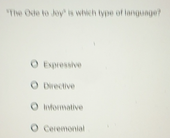 Solved: "The Ode to Joy" is which type of language? Expressive ...