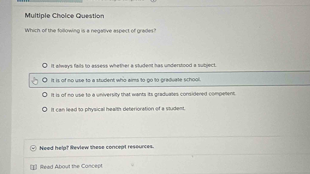 Solved: Question Which of the following is a negative aspect of grades ...