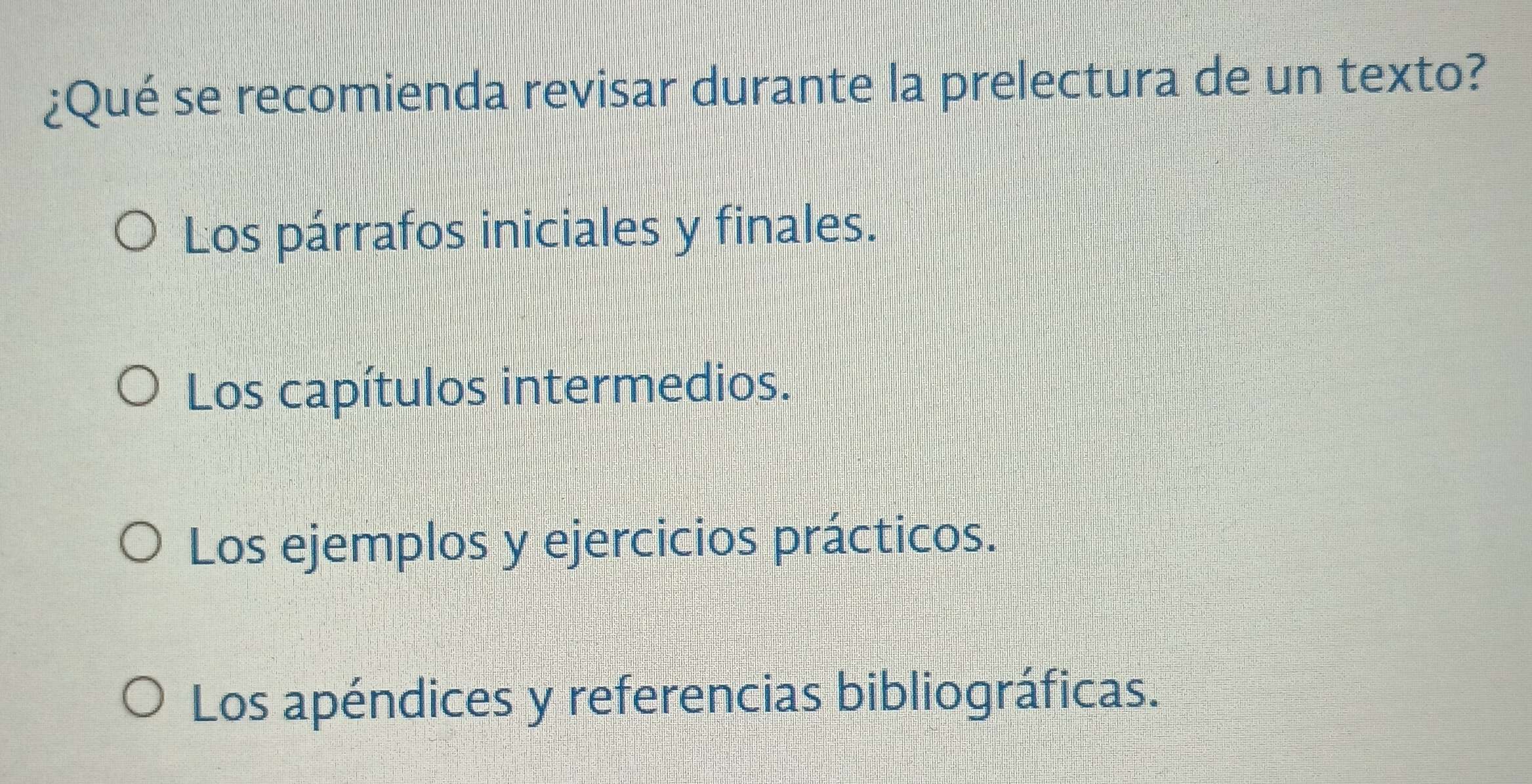 Resuelto:¿Qué se recomienda revisar durante la prelectura de un texto ...