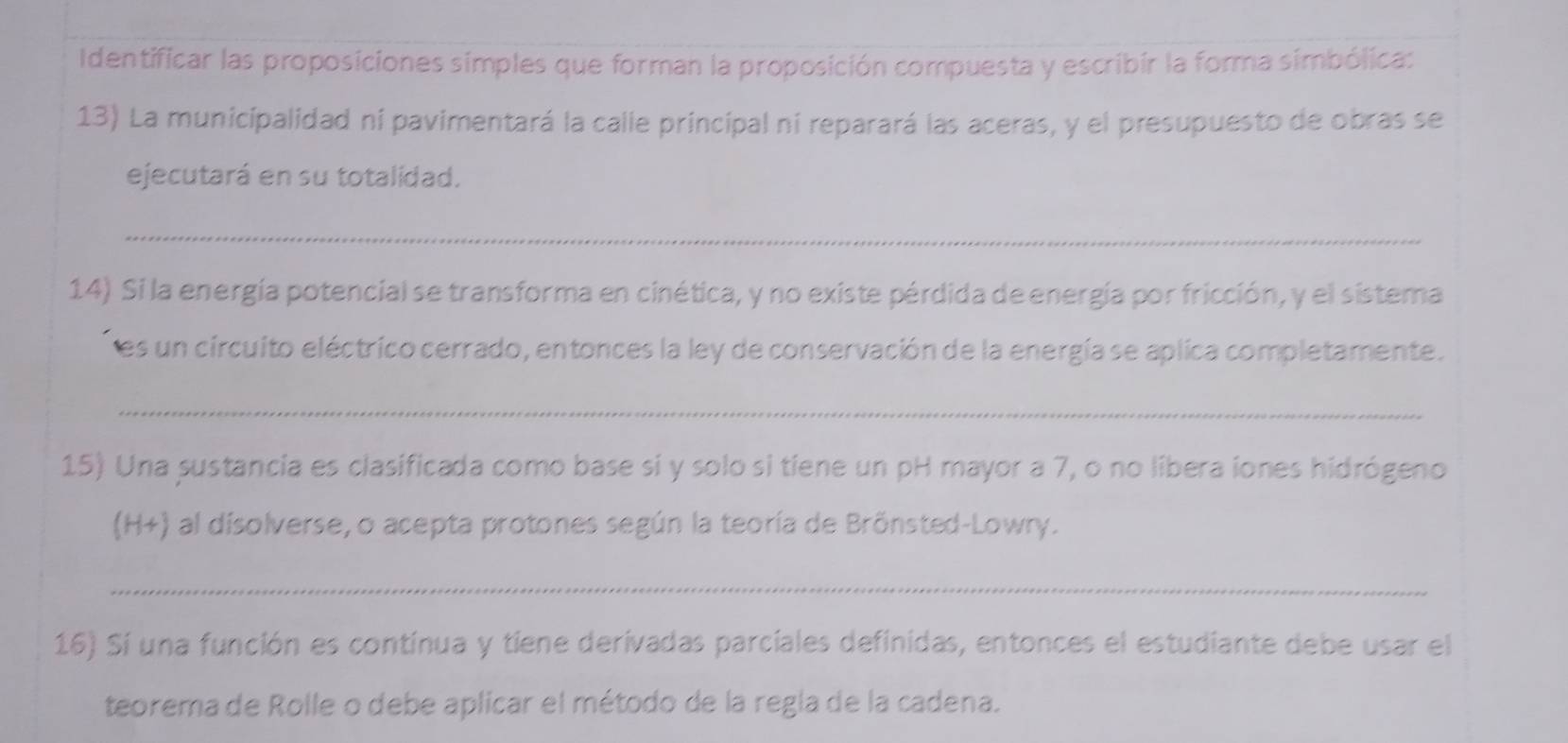 Resuelto:Identificar las proposiciones simples que forman la ...