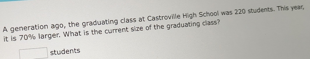 Solved: A generation ago, the graduating class at Castroville High ...