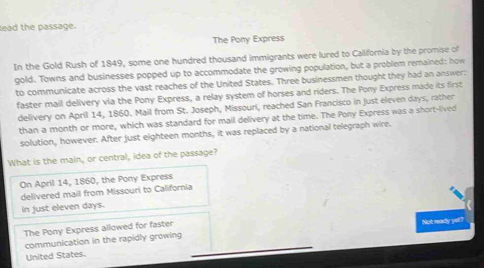 Solved: Read the passage. The Pony Express In the Gold Rush of 1849 ...