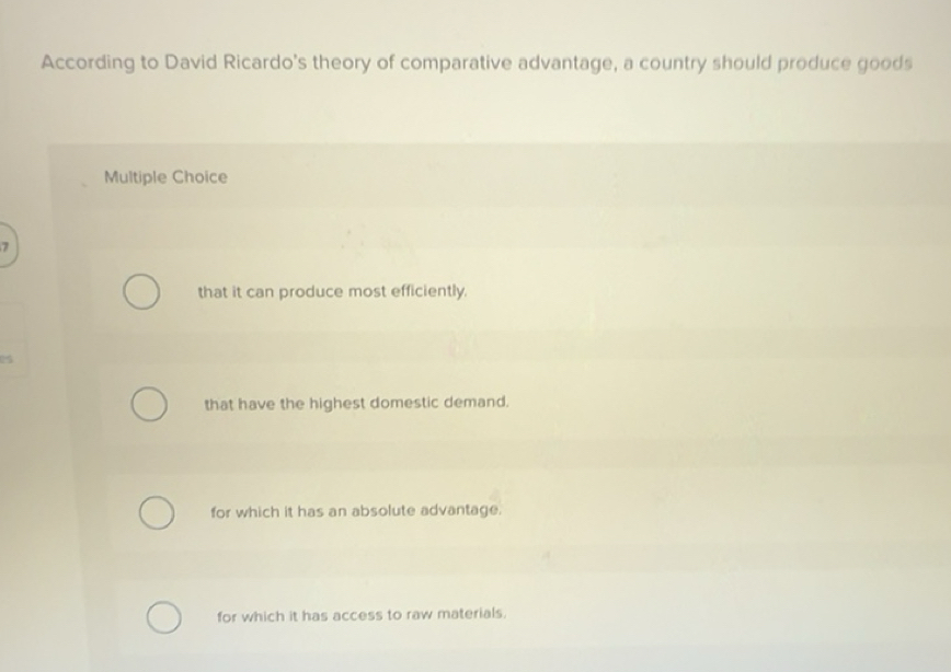Solved: According to David Ricardo's theory of comparative advantage, a ...