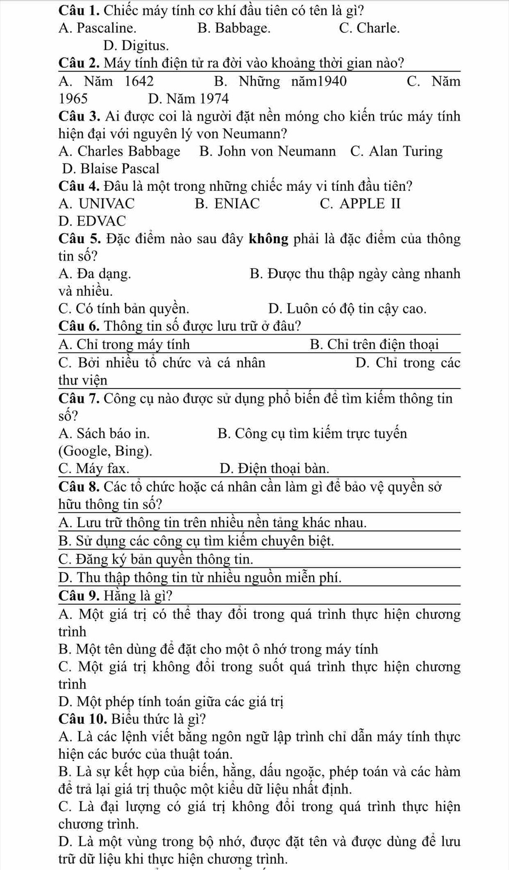 Giải quyết:Chiếc máy tính cơ khí đầu tiên có tên là gì? A. Pascaline. B ...